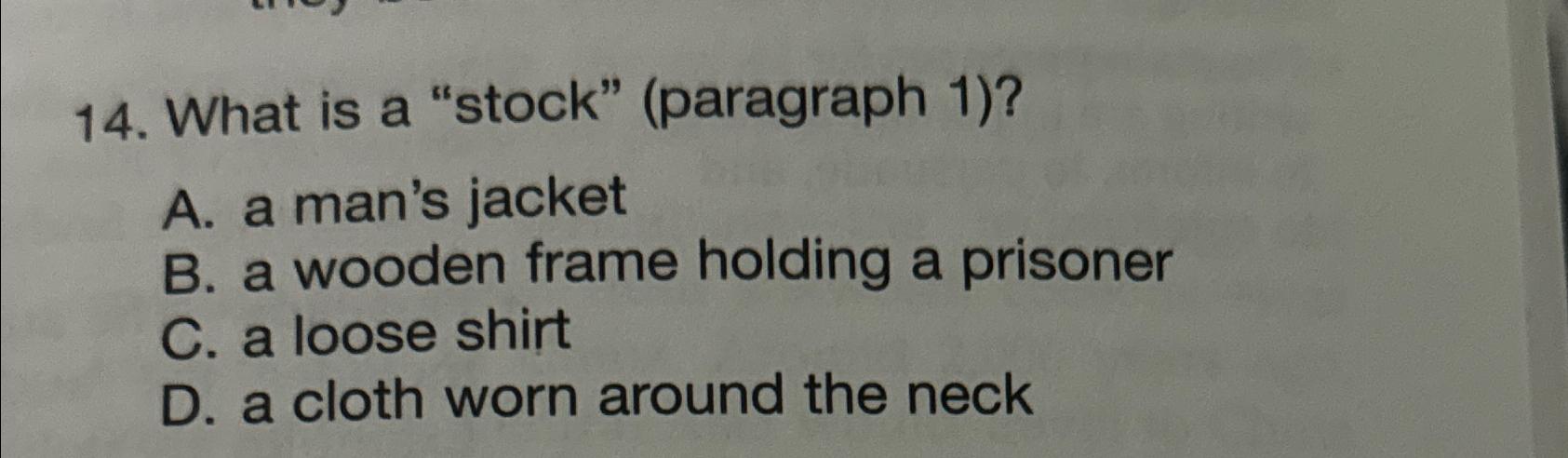 Solved What is a "stock" (paragraph 1)?A. ﻿a man's jacketB. | Chegg.com