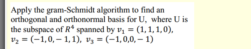 Solved Apply the gram-Schmidt algorithm to find an | Chegg.com