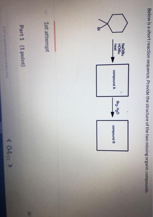 Solved Below is a short reaction sequence. Provide the | Chegg.com