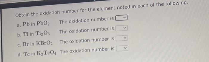 Solved Obtain the oxidation number for the element noted in | Chegg.com
