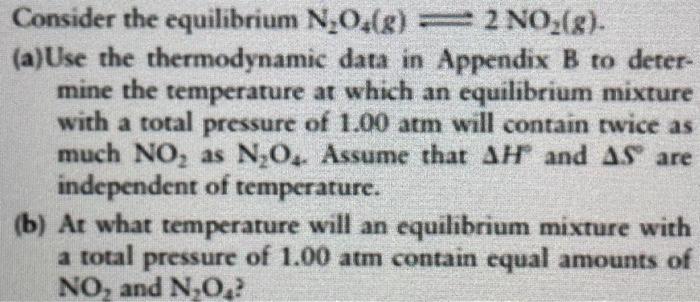 Solved Consider the equilibrium N2O4( g)⇌2NO2( g). (a)Use | Chegg.com