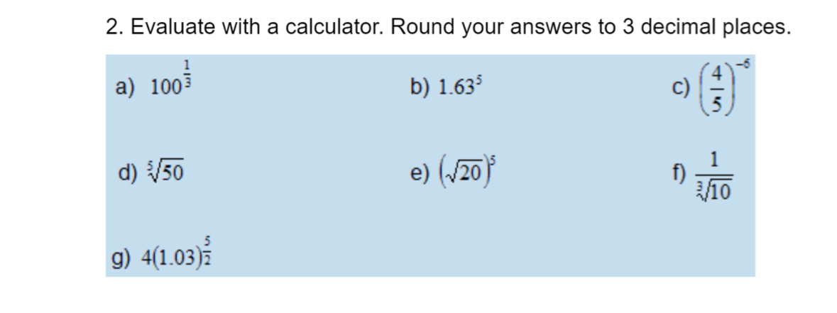 Solved Evaluate with a calculator. Round your answers to 3 | Chegg.com