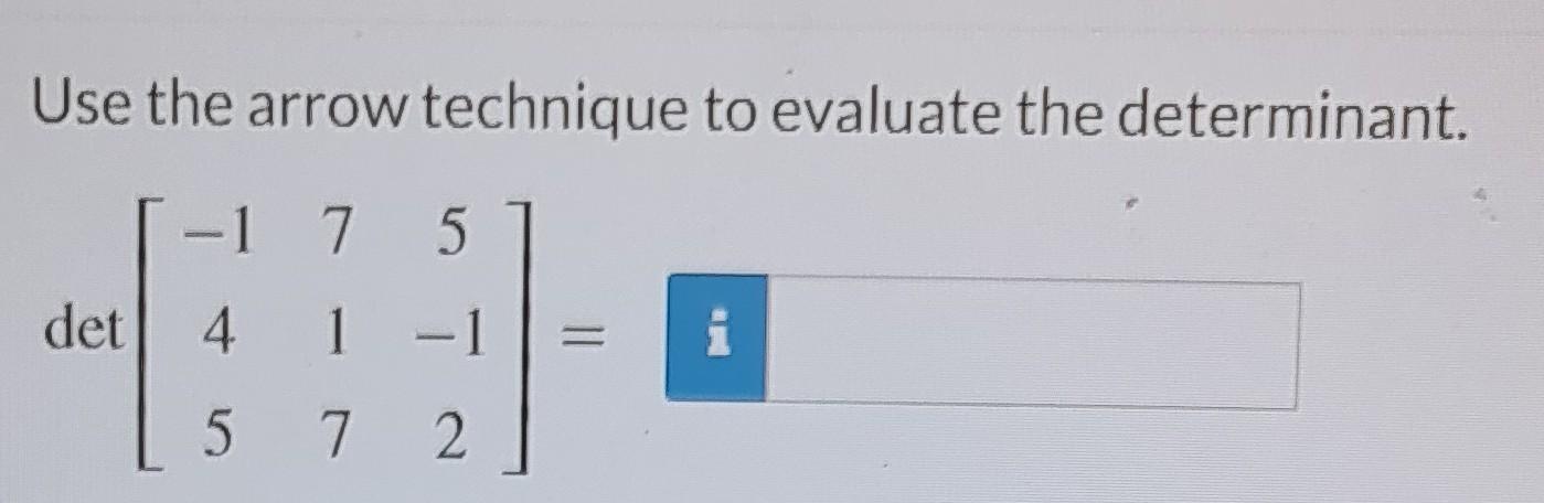 Solved Use the arrow technique to evaluate the determinant. | Chegg.com
