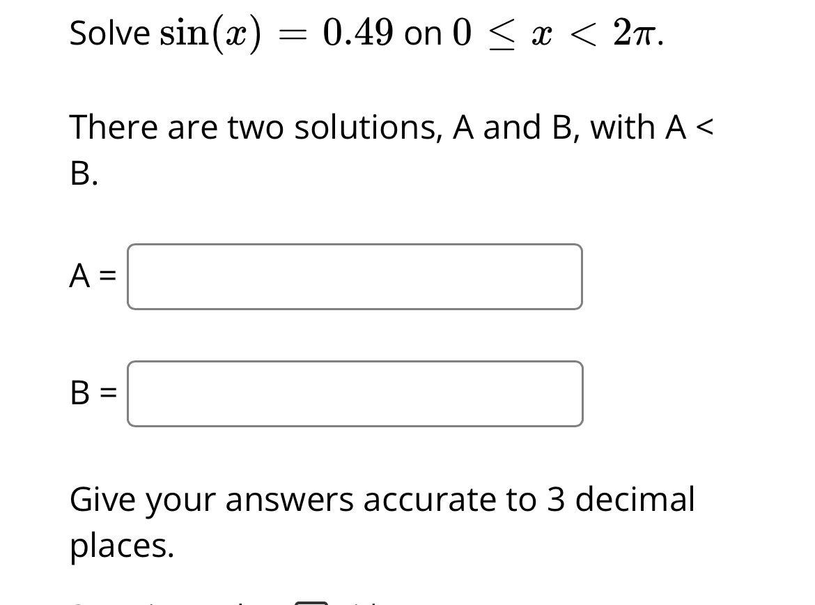 Solved Solve sin(x)=0.49 ﻿on 0≤x