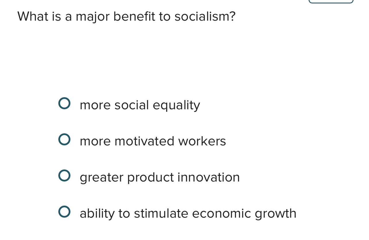 Solved What is a major benefit to socialism?more social | Chegg.com