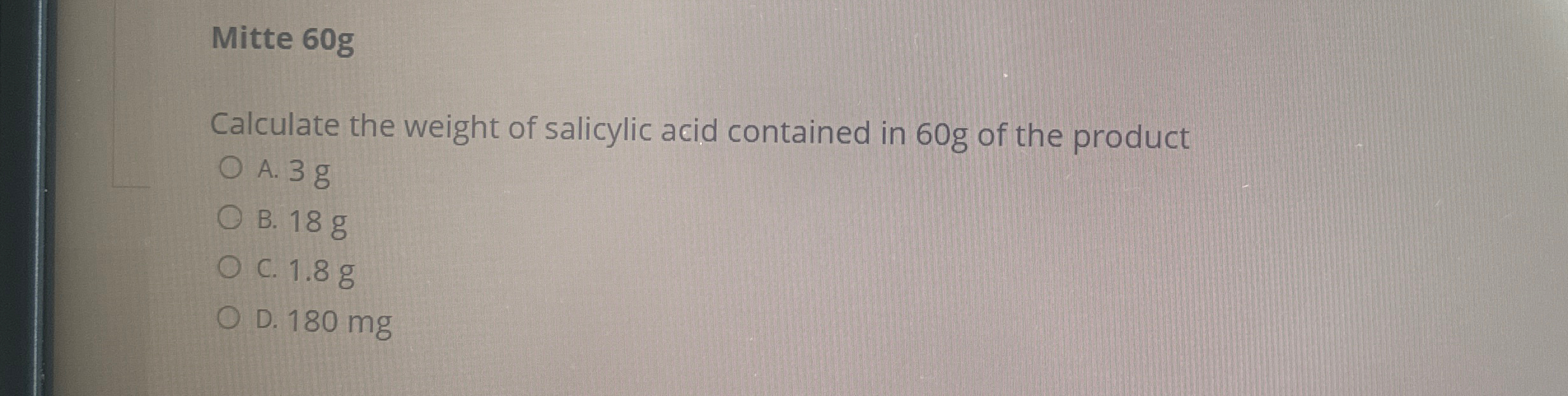 Solved Mitte 60galculate the weight of salicylic acid | Chegg.com