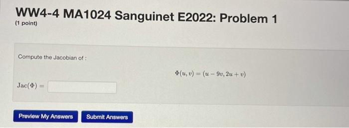 Solved WW4-4 MA1024 Sanguinet E2022: Problem 1 (1 point) | Chegg.com