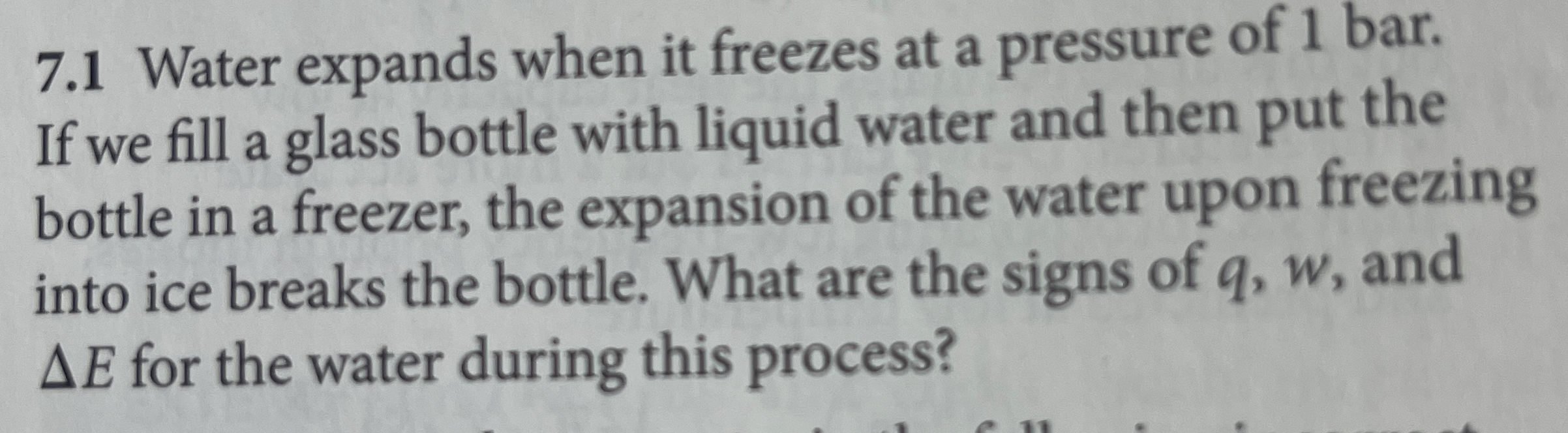Solved 7.1 ﻿Water expands when it freezes at a pressure of 1 | Chegg.com