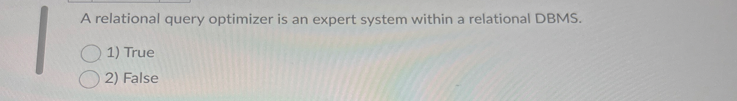 Solved A relational query optimizer is an expert system | Chegg.com