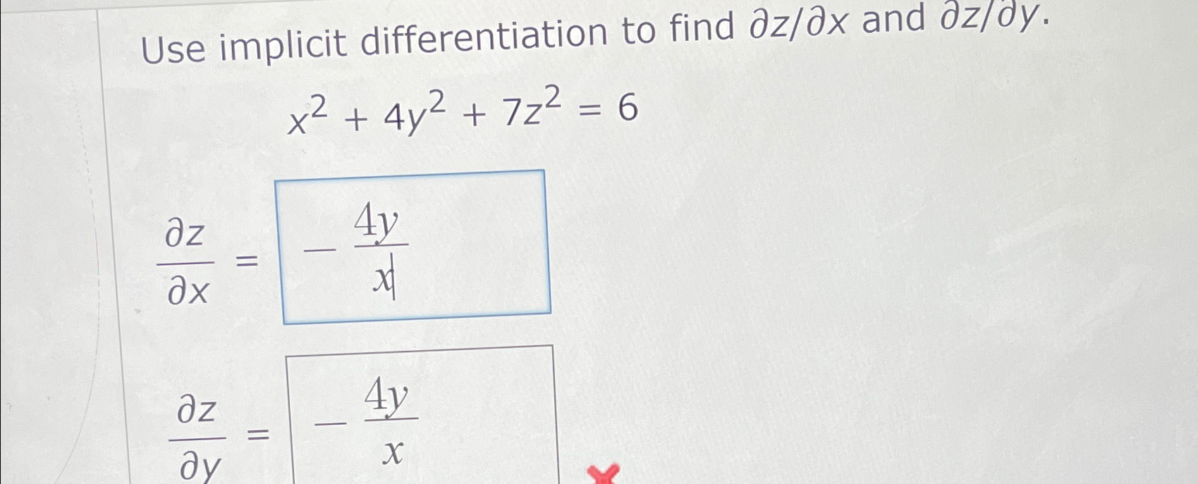 Solved Use implicit differentiation to find delzdelx and | Chegg.com