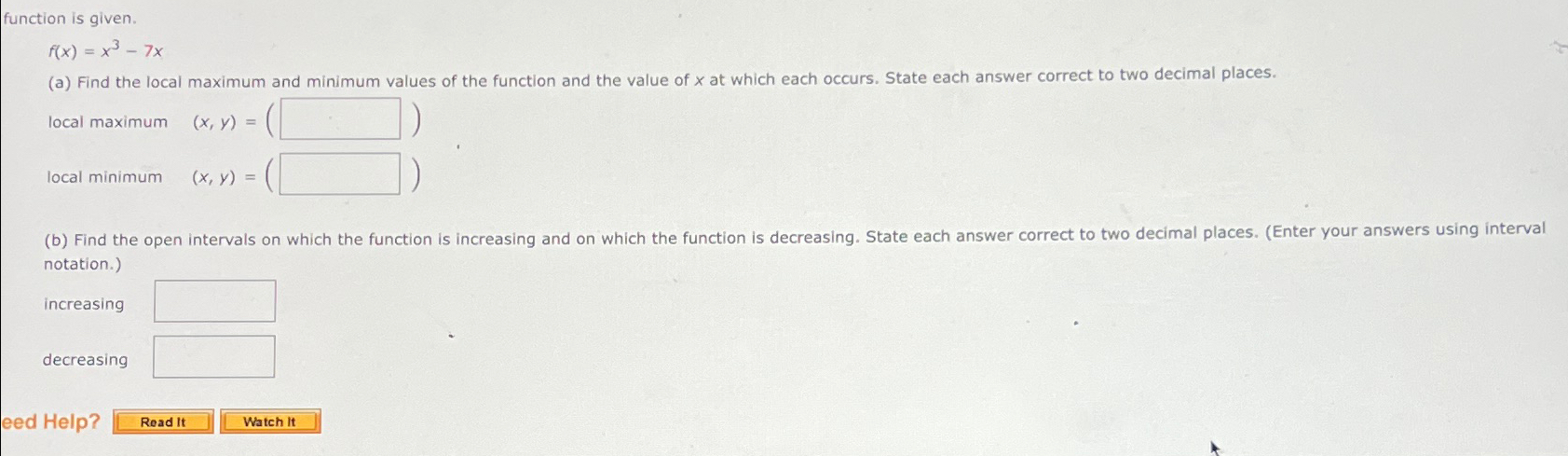 Solved function is given.f(x)=x3-7x(a) ﻿Find the local | Chegg.com