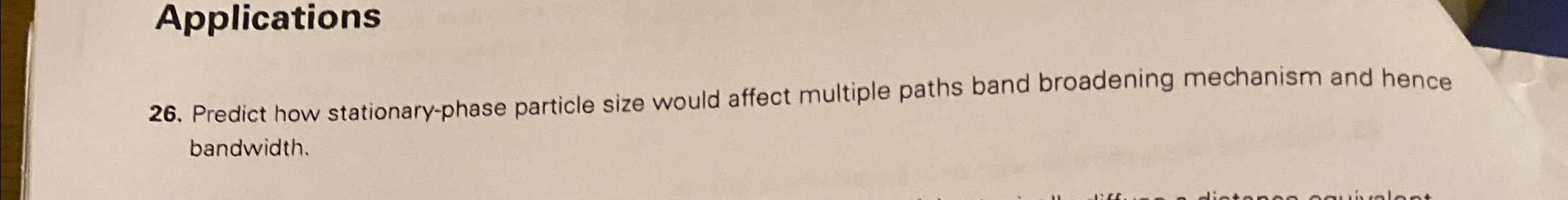 Solved 26. ﻿Predict how stationary-phase particle size would | Chegg.com
