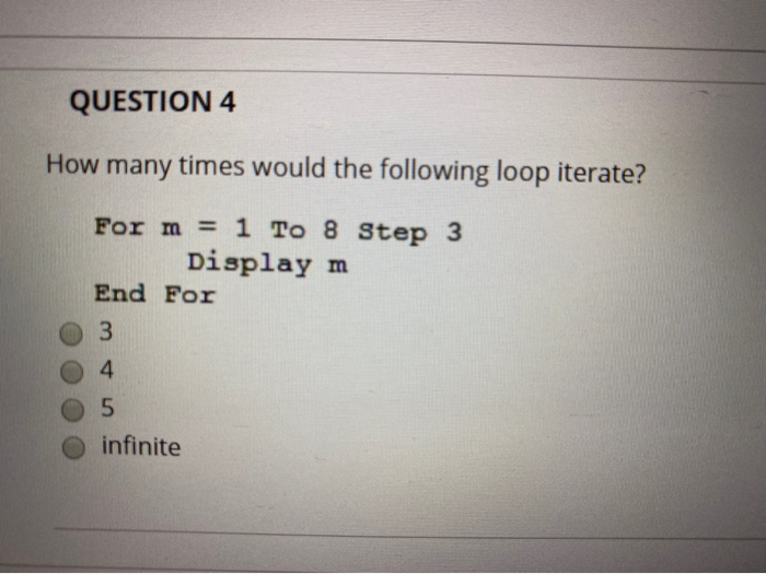 Solved ION 4 How Many Times Would The Following Loop Chegg