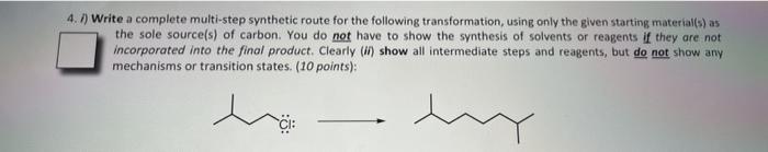 Solved 4. ) Write a complete multi-step synthetic route for | Chegg.com