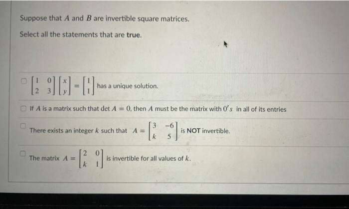 Solved Suppose that A and B are invertible square matrices. | Chegg.com