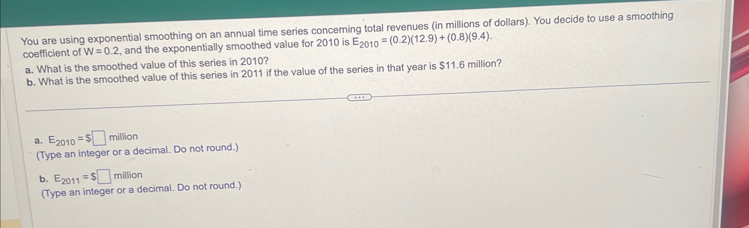 Solved You are using exponential smoothing on an annual time | Chegg.com