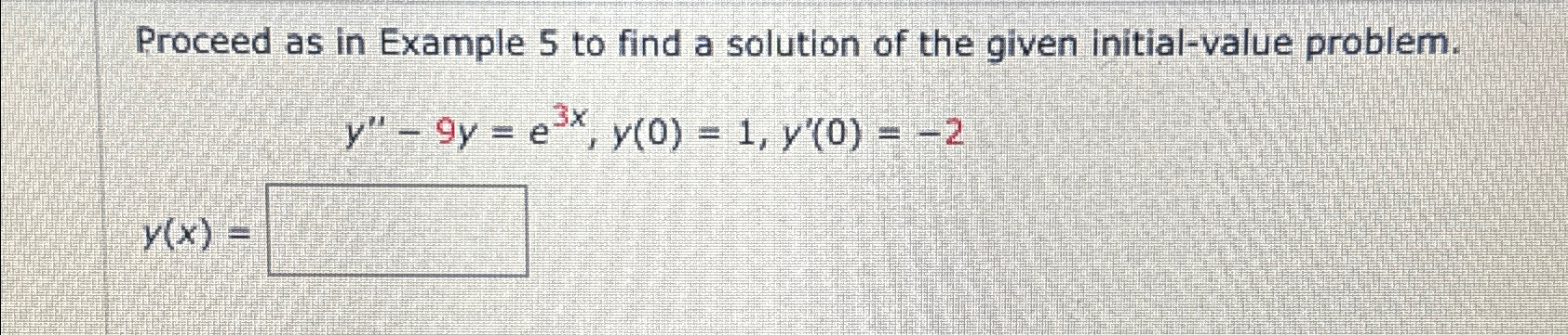 Solved Proceed as in Example 5 ﻿to find a solution of the | Chegg.com