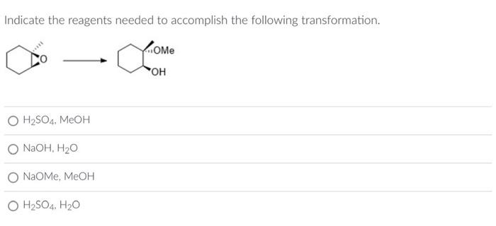 Solved Indicate the reagents needed to accomplish the | Chegg.com