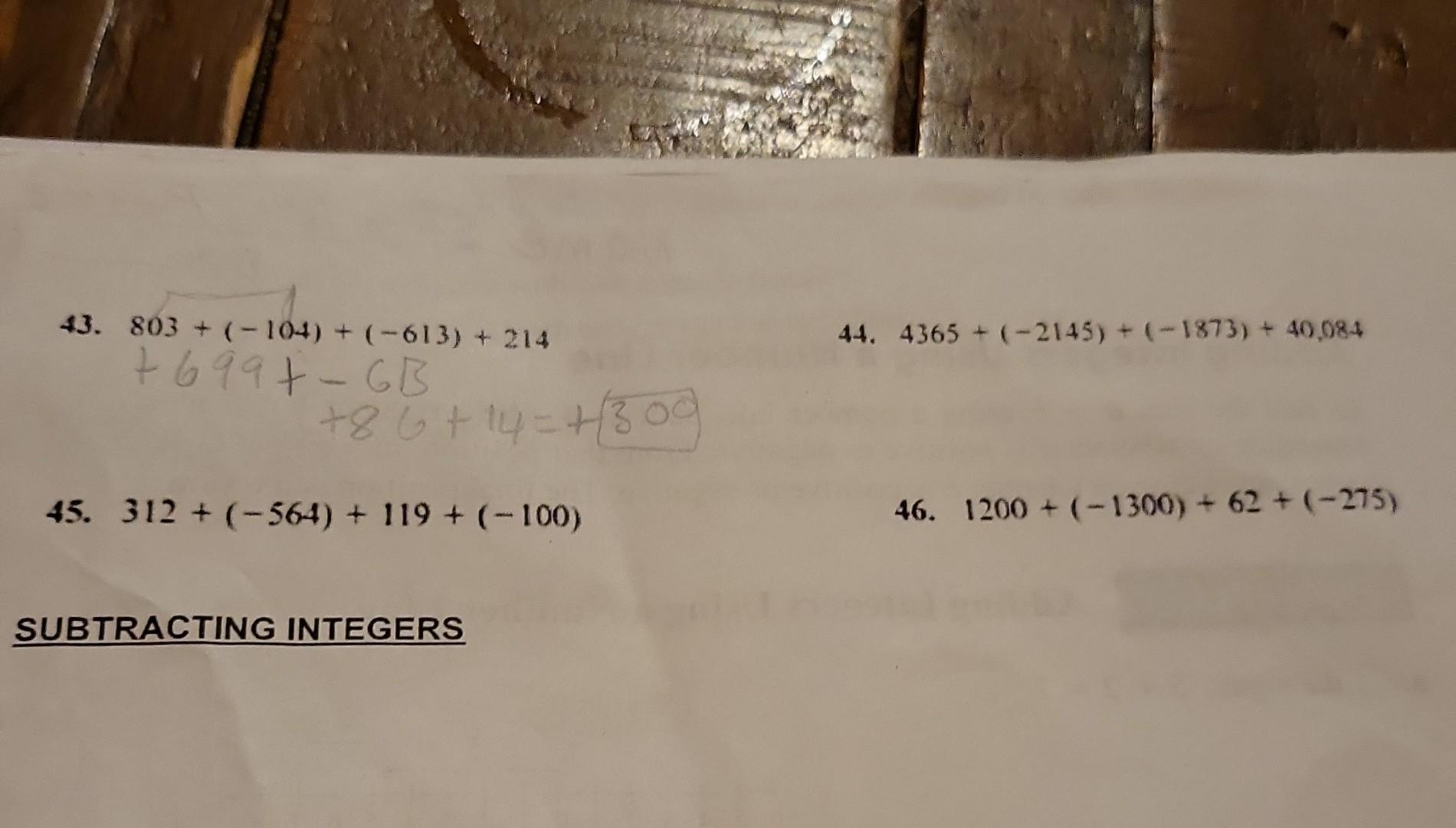 Solved 43. 803+(−104)+(−613)+214 44. | Chegg.com