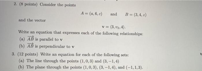 Solved 2. (8 points) Consider the points A= (a, 6,c) and B = | Chegg.com