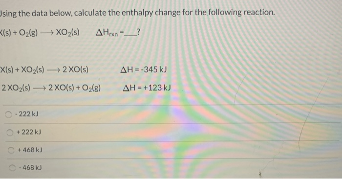 Solved Jsing the data below, calculate the enthalpy change | Chegg.com