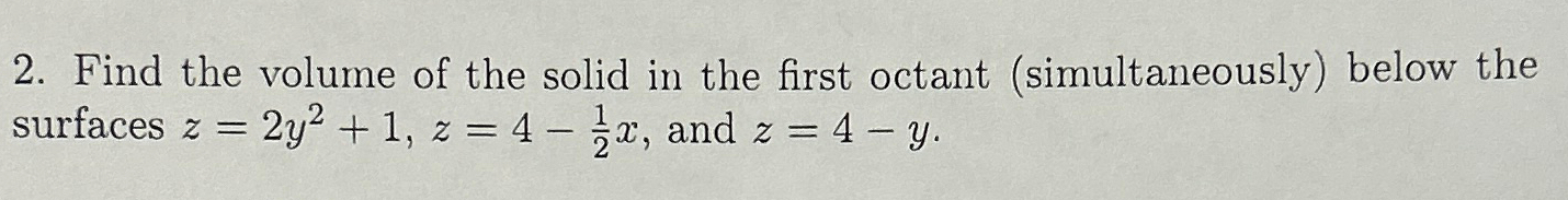 Solved Find the volume of the solid in the first octant | Chegg.com