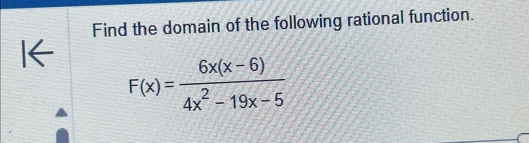 Solved Find the domain of the following rational | Chegg.com