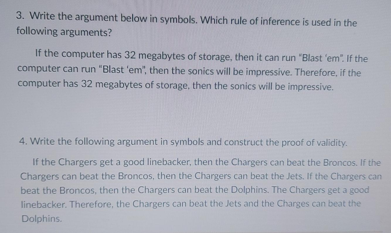 Solved 3. Write the argument below in symbols. Which rule of | Chegg.com