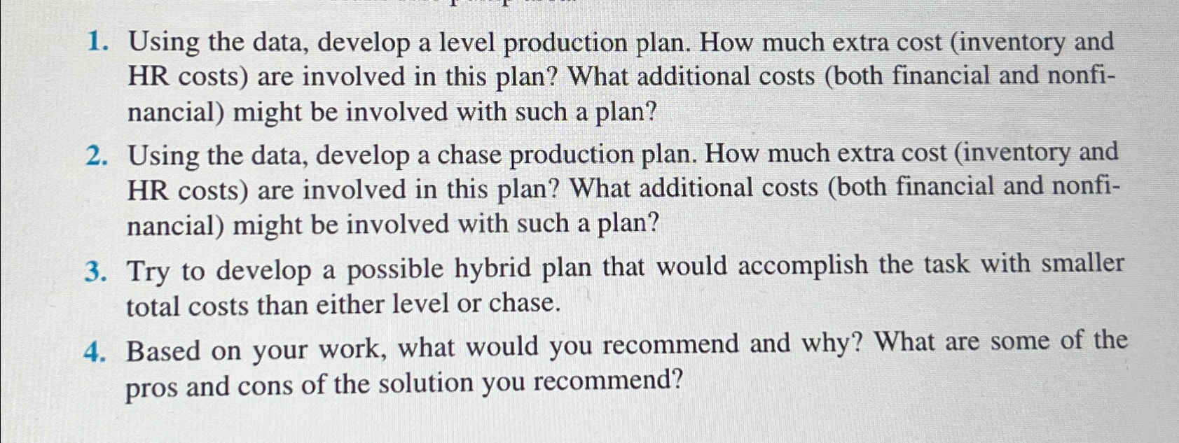 Solved Using the data, develop a level production plan. How | Chegg.com