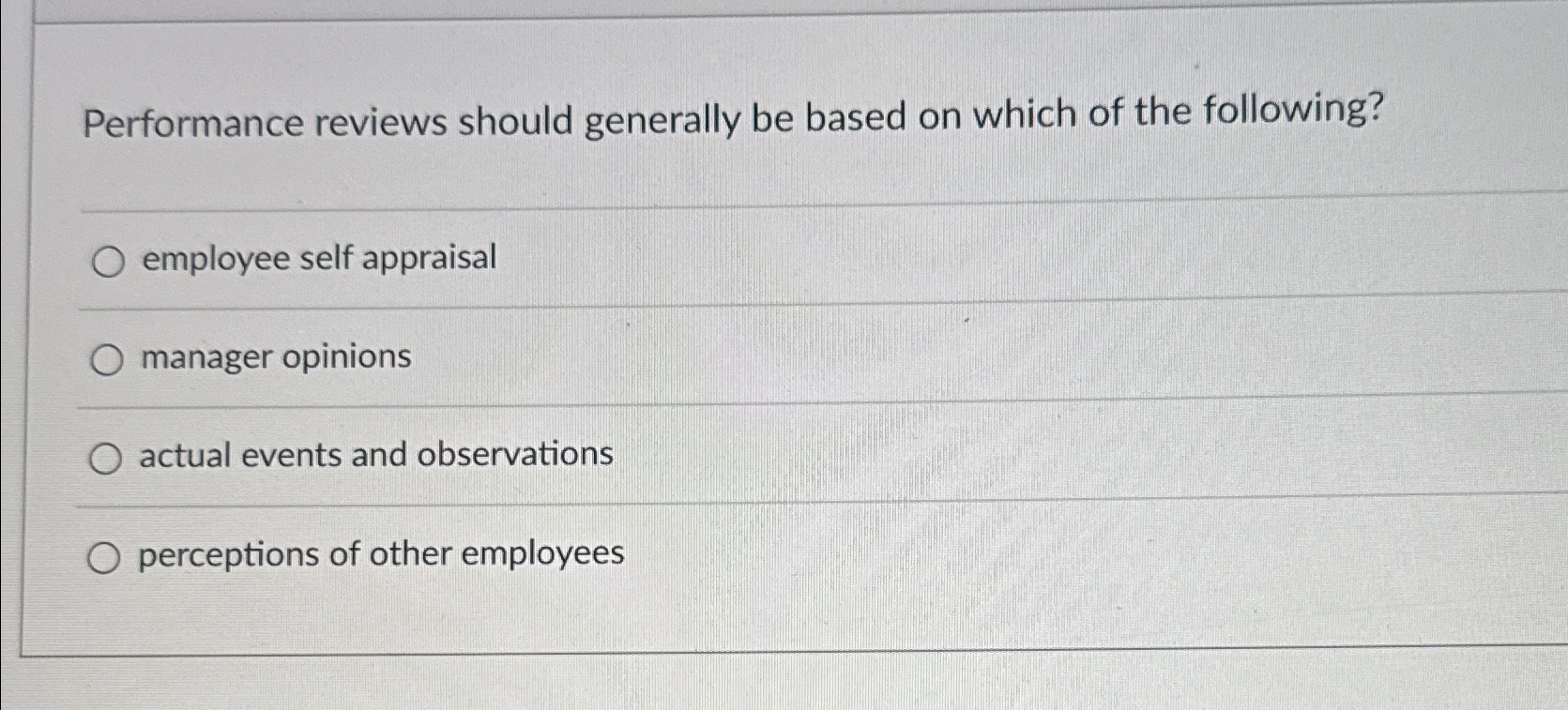 Solved Performance reviews should generally be based on | Chegg.com