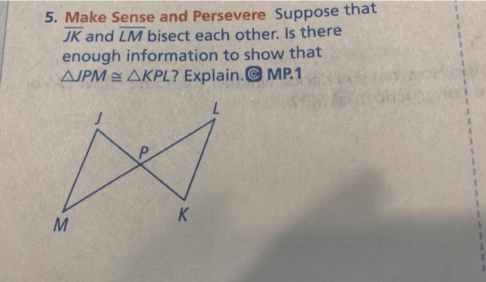 Solved 5. Make Sense and Persevere Suppose that JK and LM | Chegg.com