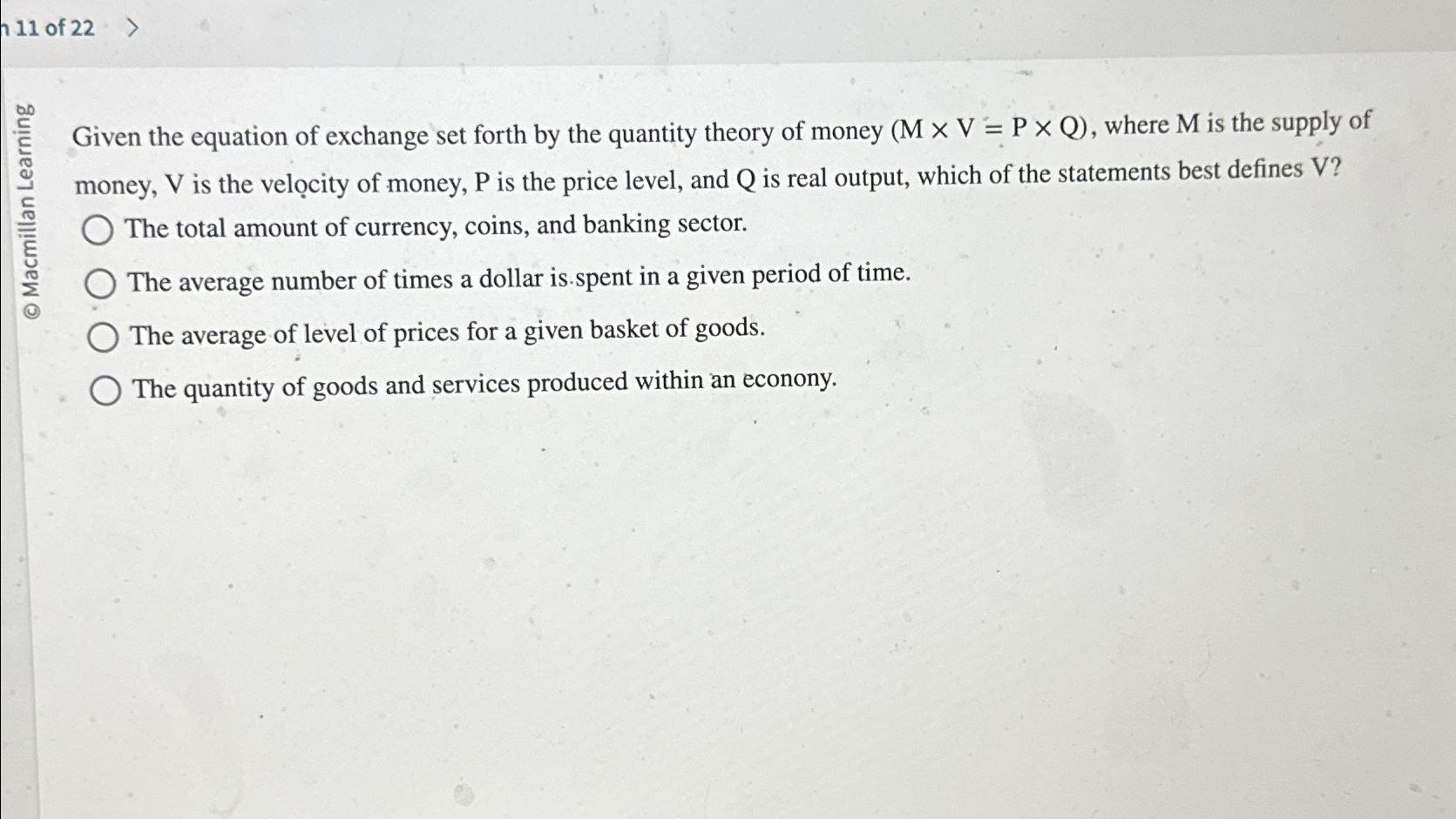 Solved 11 ﻿of 22Given the equation of exchange set forth by | Chegg.com