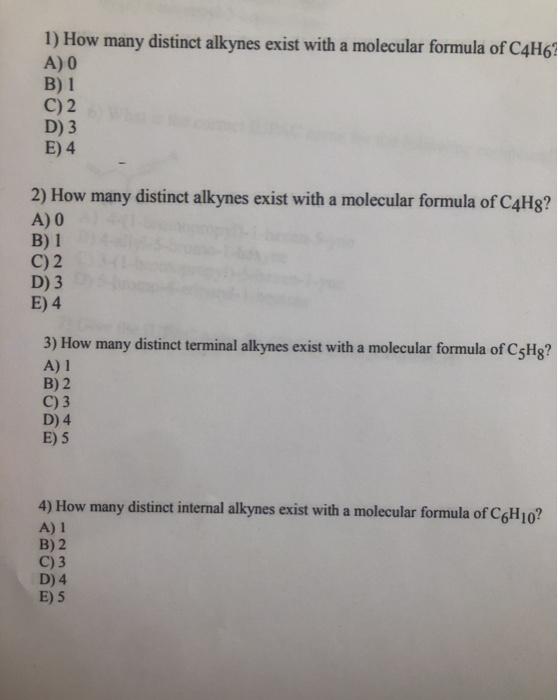 Solved 1) How many distinct alkynes exist with a molecular | Chegg.com