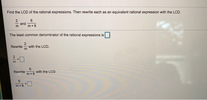 Solved Find the LCD of the rational expressions. Then | Chegg.com