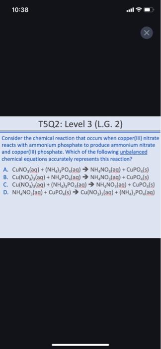 Solved 10:38 x T5Q2: Level 3 (L.G. 2) Consider the chemical | Chegg.com