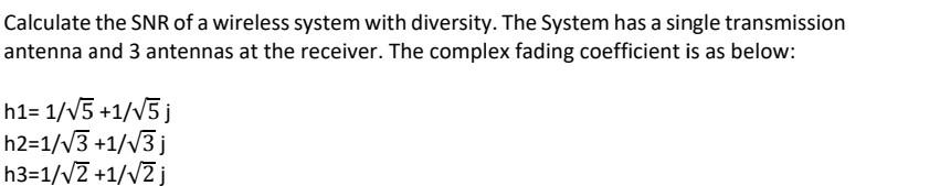 Solved Calculate the SNR of a wireless system with | Chegg.com