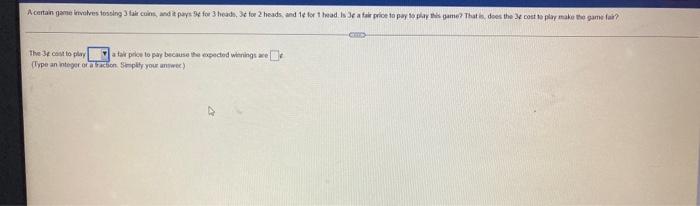 Solved A certain game involves tossing 3 fair coins, and it | Chegg.com