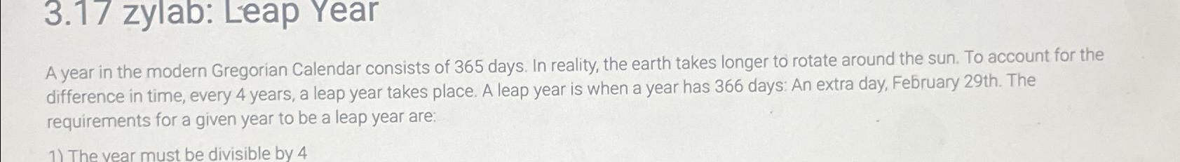 Solved 3.17 ﻿zylab: Leap YearA year in the modern Gregorian | Chegg.com