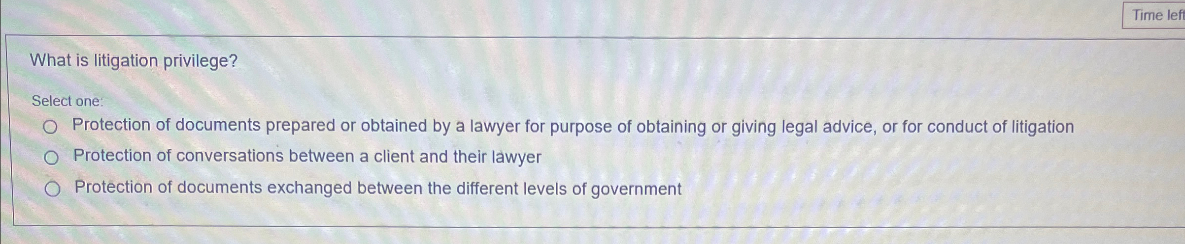 Solved What is litigation privilege?Select oneProtection of | Chegg.com