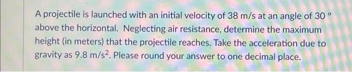 Solved A projectile is launched with an initial velocity of | Chegg.com