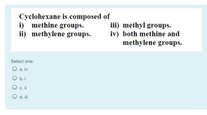 Solved Cyclohexane is composed of i) methine groups. iii) | Chegg.com