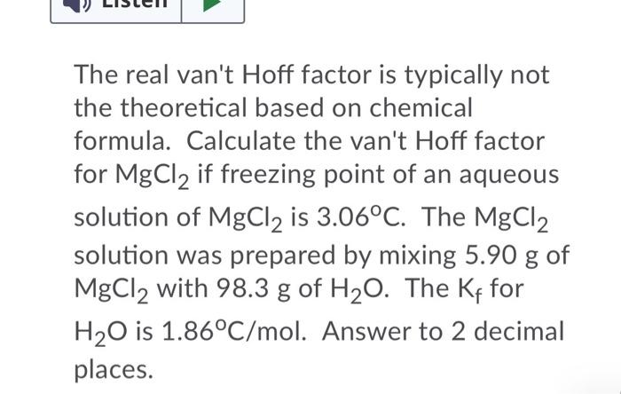 Solved The real van't Hoff factor is typically not the | Chegg.com