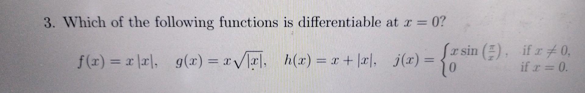 Solved Which of the following functions is differentiable at | Chegg.com