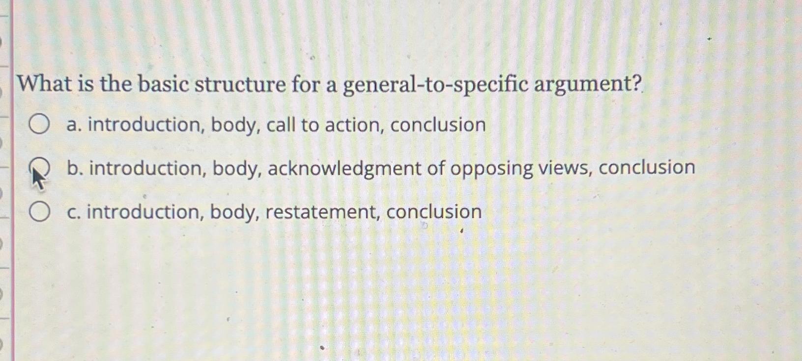 Solved What is the basic structure for a general-to-specific | Chegg.com
