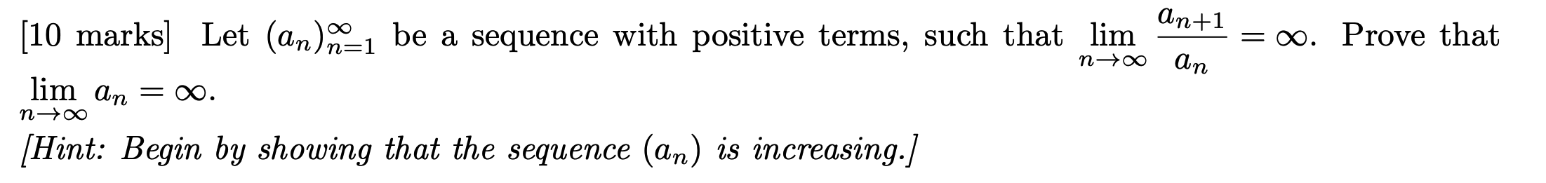 Solved [10 ﻿marks] ﻿Let (an)n=1∞ ﻿be a sequence with | Chegg.com
