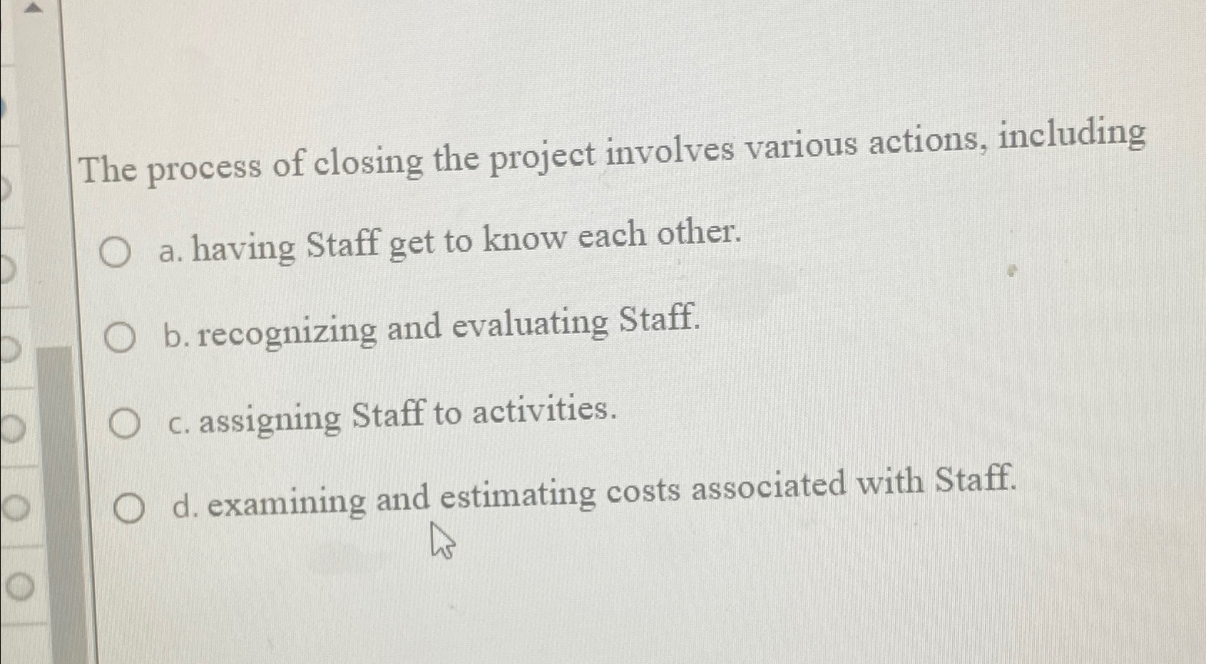 Solved Question: Question 6 (1 ﻿point) ﻿Saved RiThe process | Chegg.com