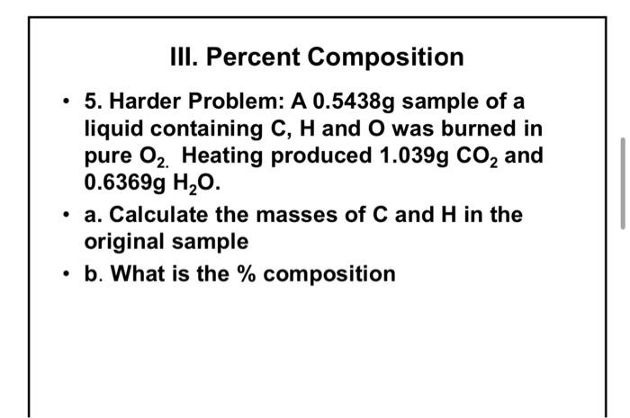Solved III. Percent Composition - 5. Harder Problem: A | Chegg.com