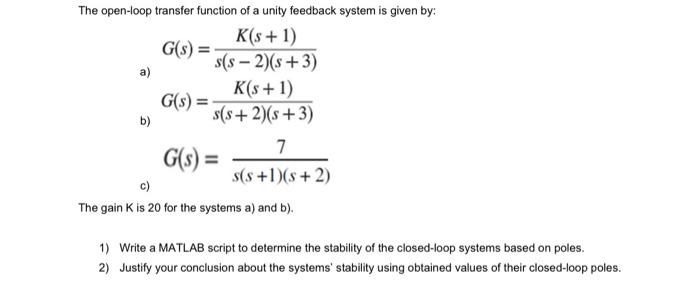 Solved The open-loop transfer function of a unity feedback | Chegg.com