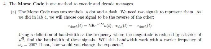 Solved 4. The Morse Code is one method to encode and decode | Chegg.com