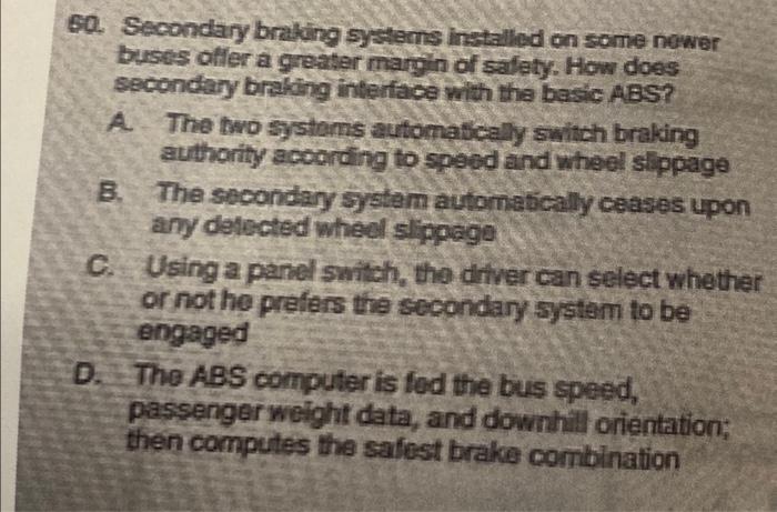 Solved 50. Secondary braking systems installed on some newer | Chegg.com